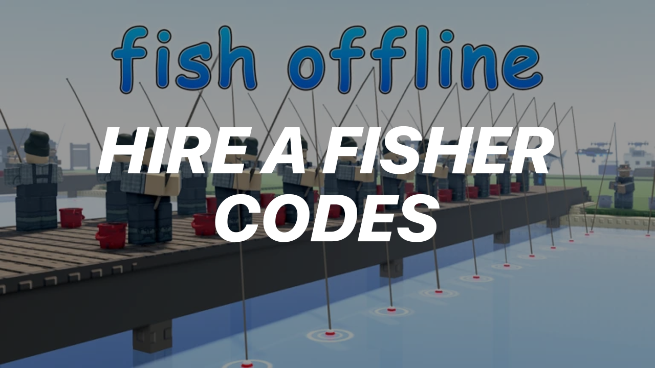 Hire A Fisher Codes (August 2025) - Pinksugar.org